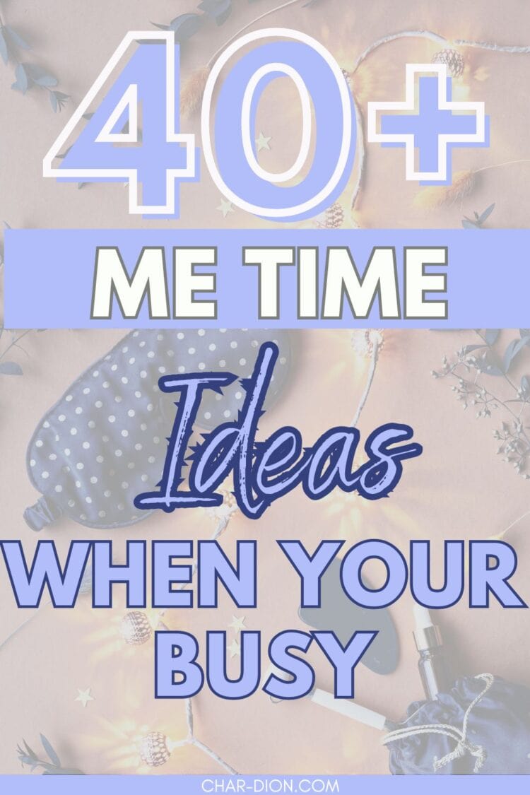 40 Simple Me Time Ideas For Busy Moms - Soft Life Mama