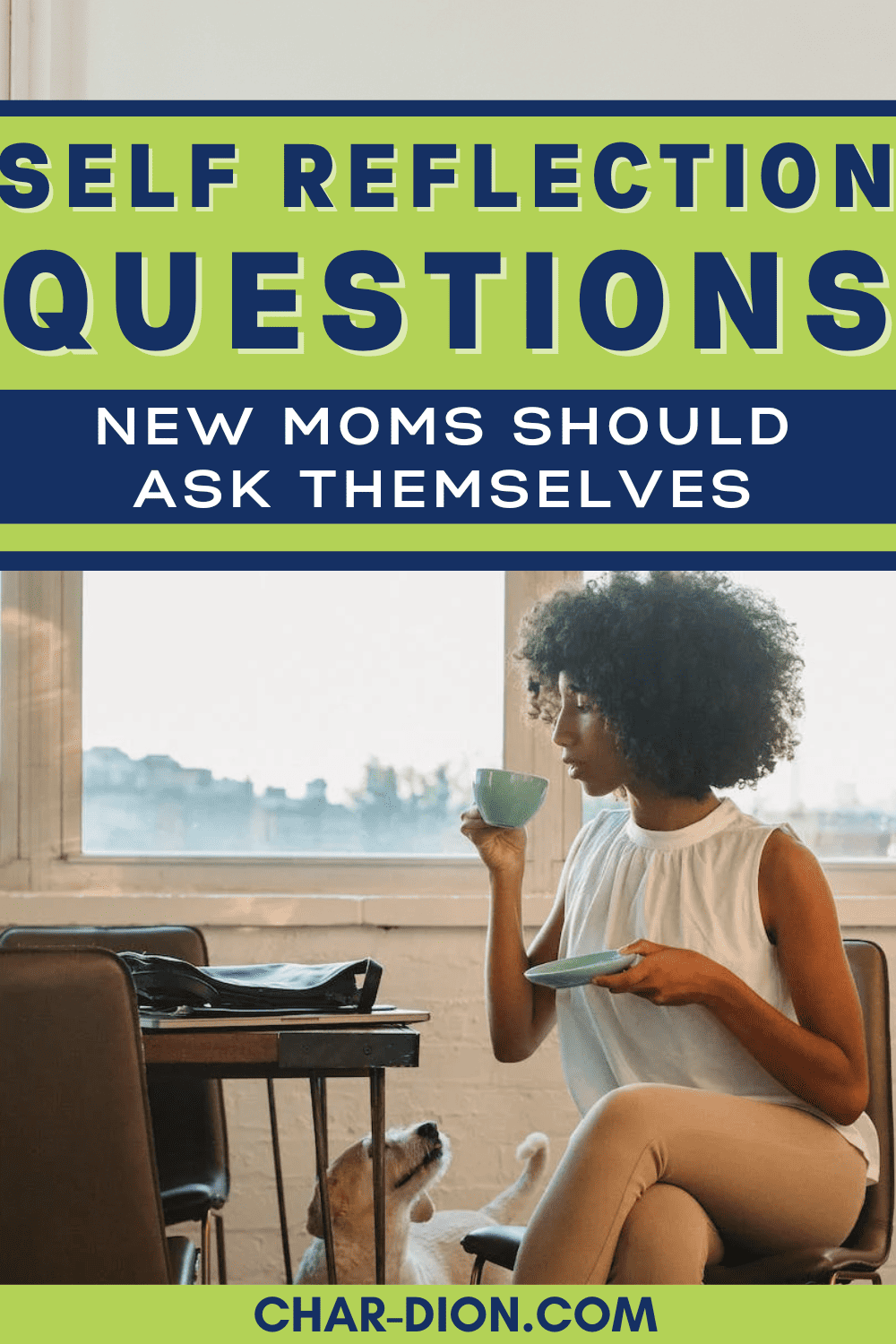 105 Self Reflect Questions For New Moms to Ask Themselves - Char Dion