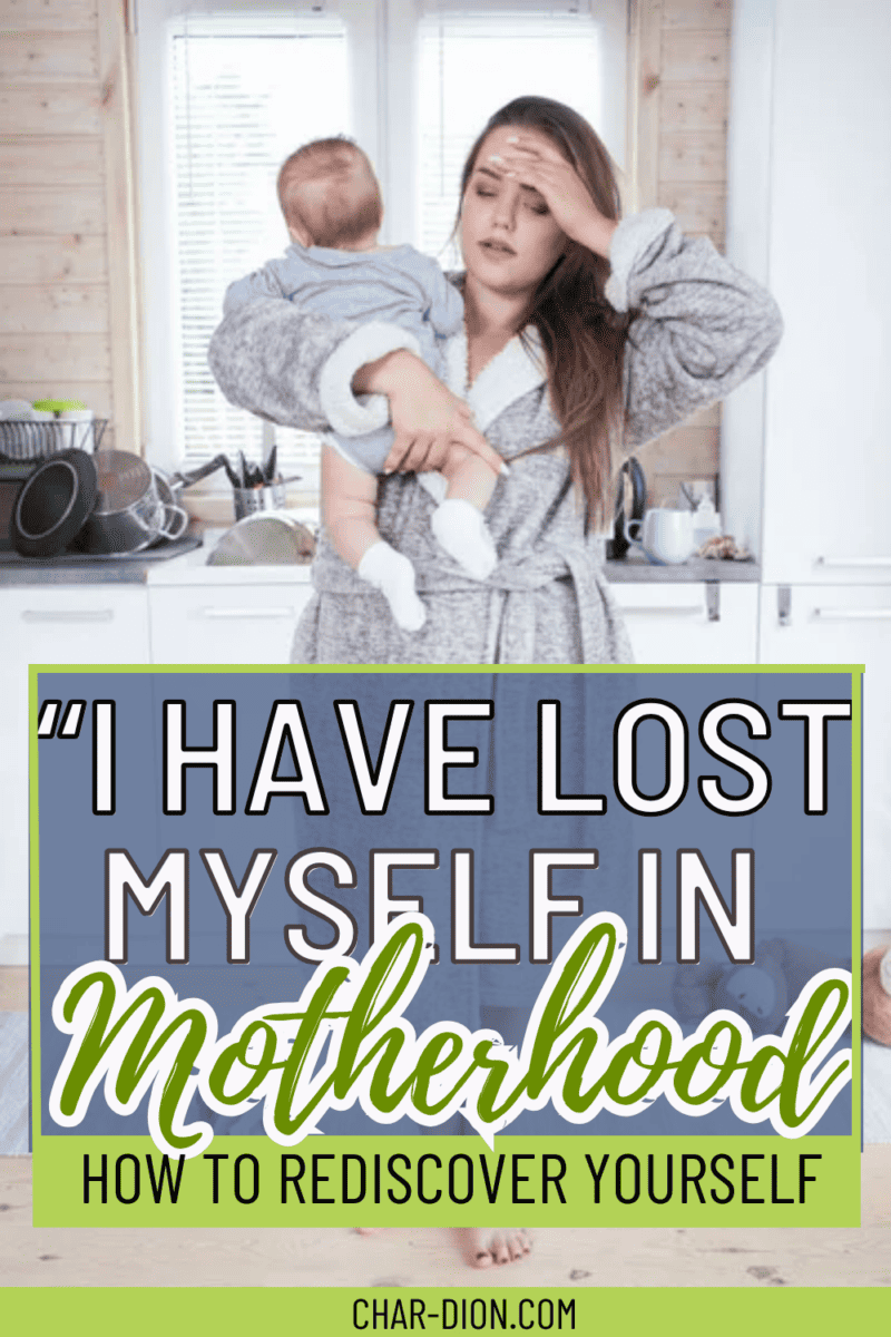 "I've lost my Identity In Motherhood" Now What?