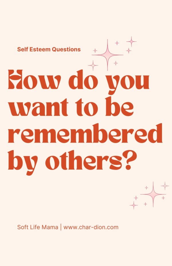 Powerful Self Esteem Questions To Boost Your Confidence - Soft Life Mama