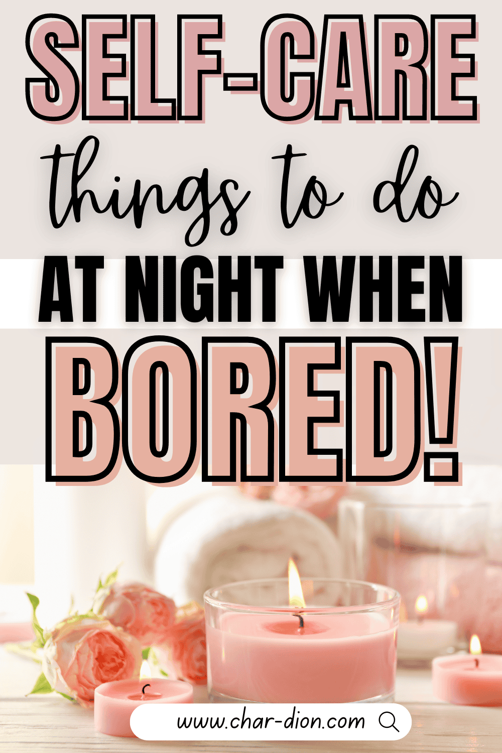 67 Self-care Things to Do When Bored at Night - Soft Life Mama