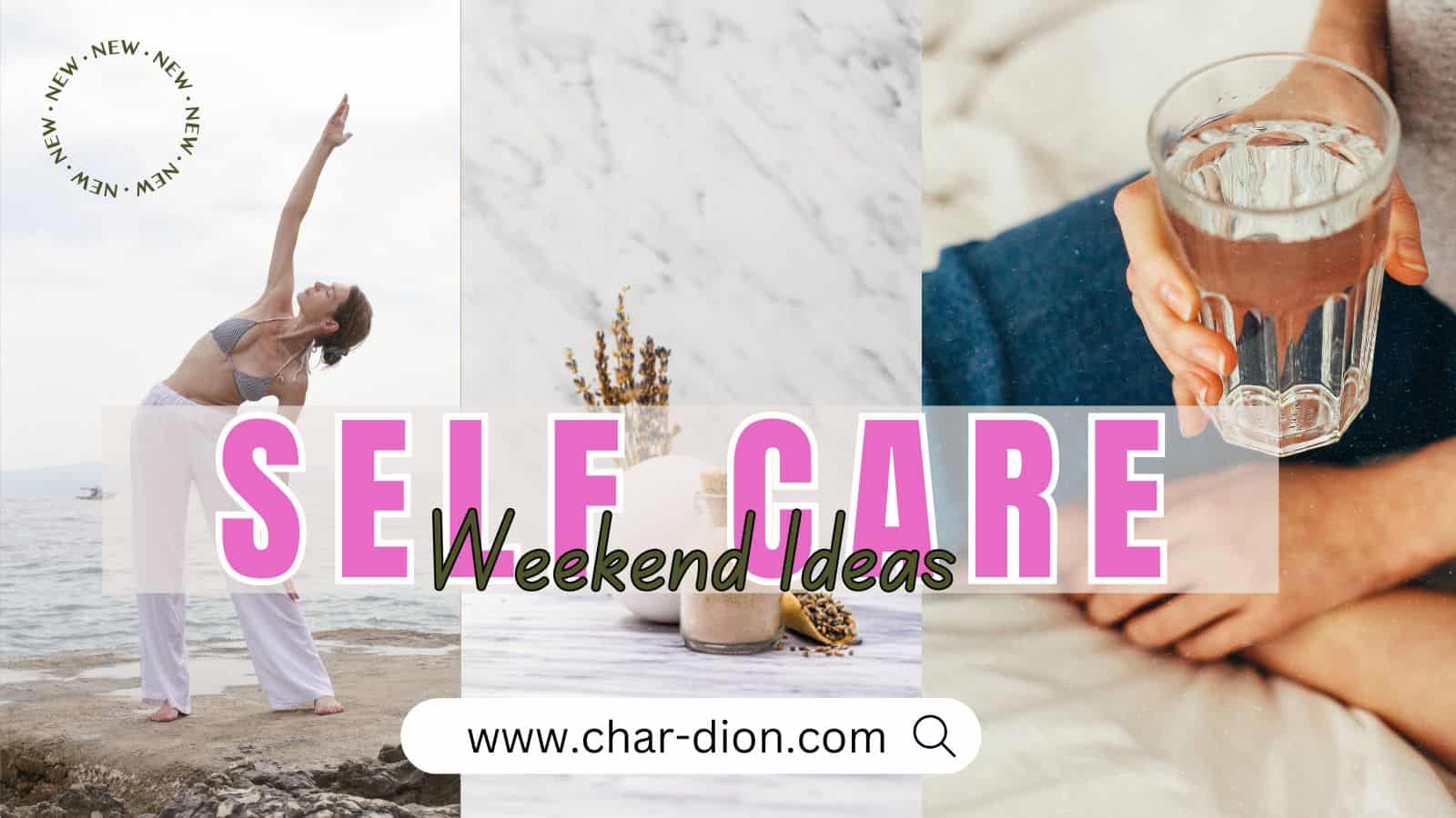 Unbelievable Self-Care Weekend Ideas To Copy! - Soft Life Mama