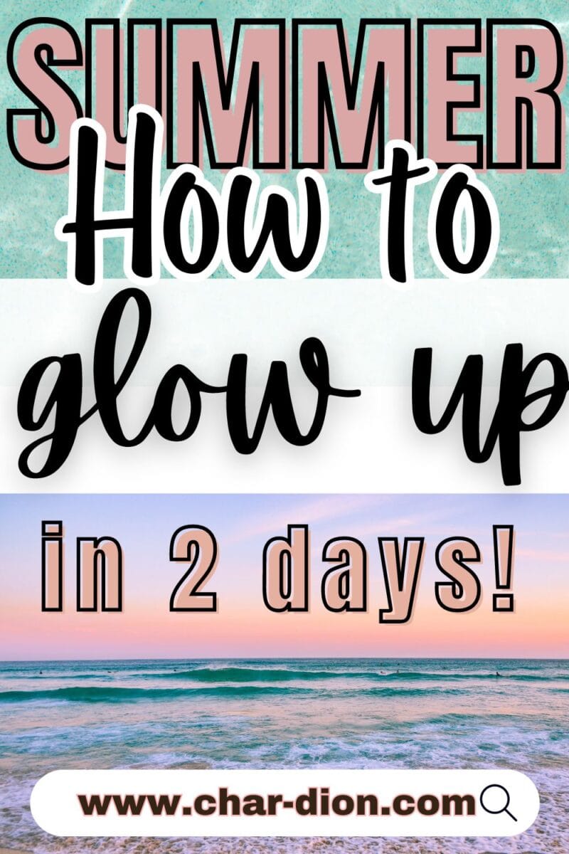 Summer Glow Up List To Reinvent Yourself In 2 Days! - Soft Life Mama