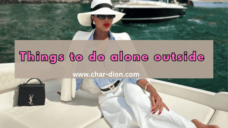 25 Fun Things To Do Alone Outside to Refresh Your Mind - Soft Life Mama